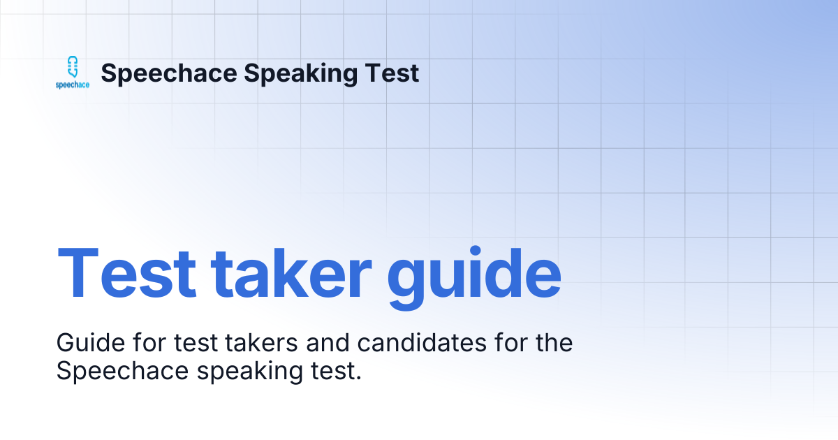 Test taker guide | Speechace Speaking Test