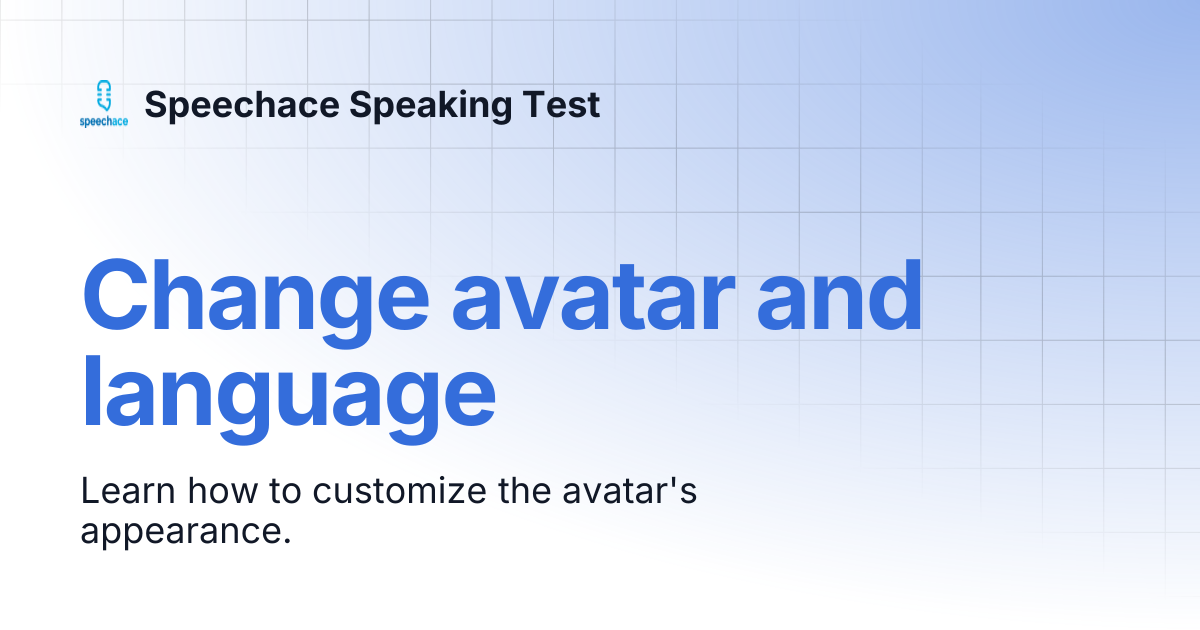 Change avatar and language | Speechace Speaking Test